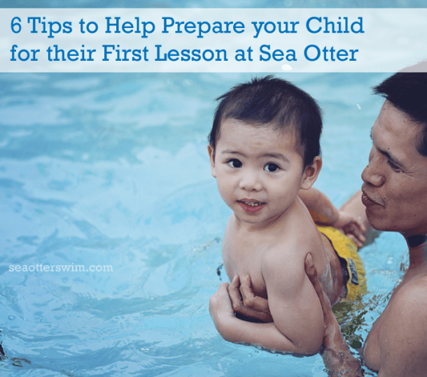6 Ways to Prepare for your First Swim Lesson - Sea Otter Swim Lessons